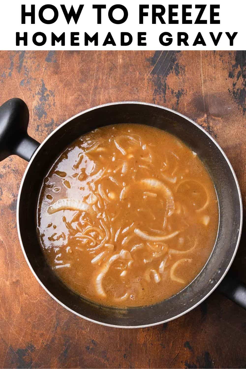 How to Freeze Gravy - A Guide and Easy Kitchen Tips - The Travel Palate